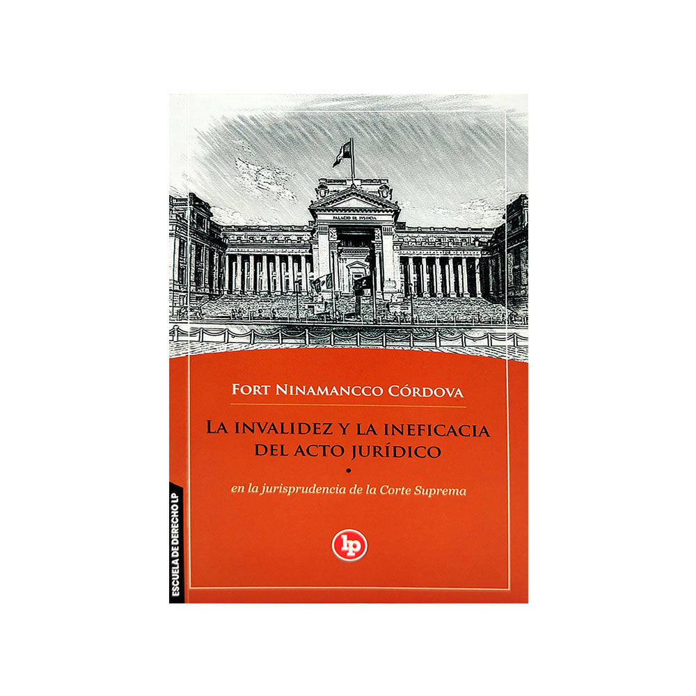 La Invalidez y la Ineficacia del Acto Jurídico – Libro Jurídico